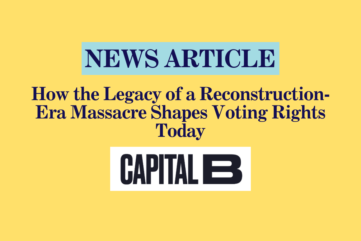 How the Legacy of a Reconstruction-Era Massacre Shapes Voting Rights ...